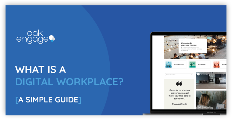 What is a Digital Workplace? [A Simple Guide] - Oak Engage