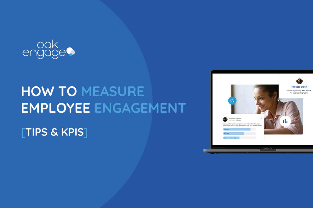Measuring Employee Engagement [Tips, Metrics & KPIs] - Oak Engage