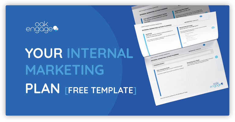 Internal Marketing: Ultimate Guide [FREE Template] - Oak Engage