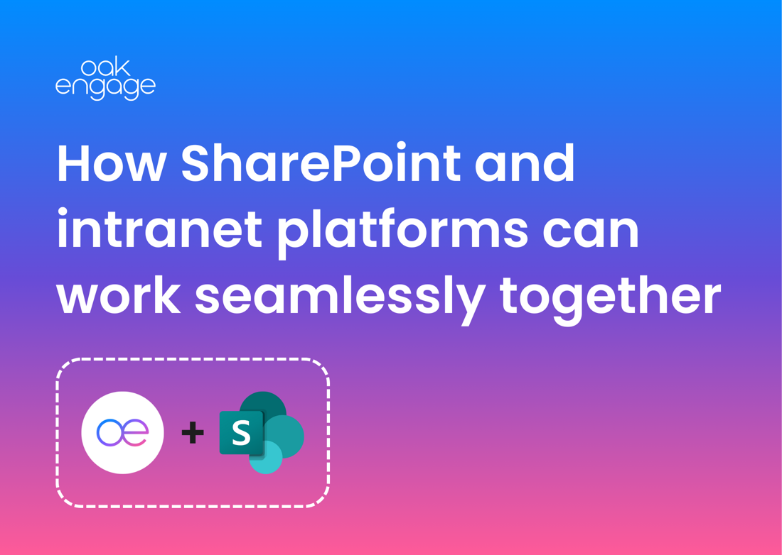 SharePoint and intranets: How Oak Engage can enhance your SharePoint ...